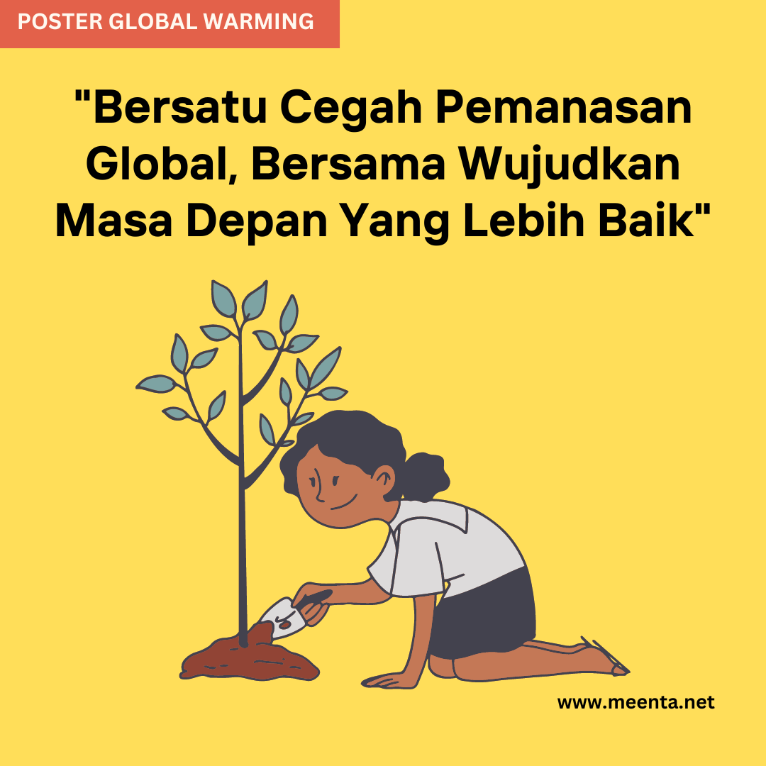 15 Poster Global Warming: Pengertian Hingga Contohnya
